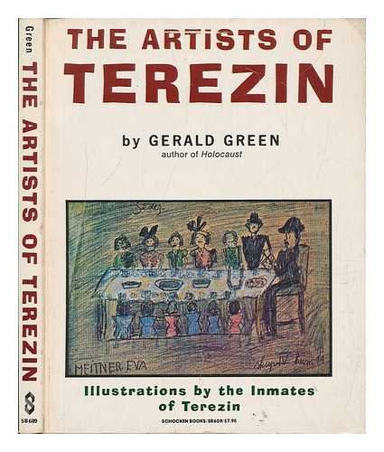 The Artists of Terezin: Gerald Green, Inmates of Terezin: 9780805206098 ...