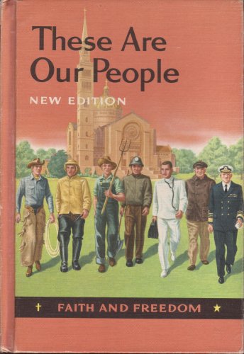 These Are Our People Faith and Freedom Reader (Faith and Freedom ...