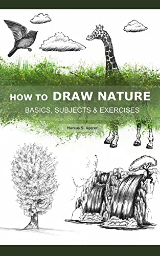 How to draw Nature: Basics, Subjects & Exercises - Kindle edition by ...