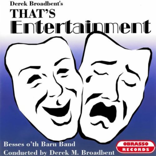 Play That's Entertainment by Besses o'th Barn Band & Derek M. Broadbent ...