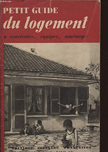 Amazon.fr - PETIT GUIDE DU LOGEMENT - CONSTRUIRE - EQUIPER - AMENAGER ...