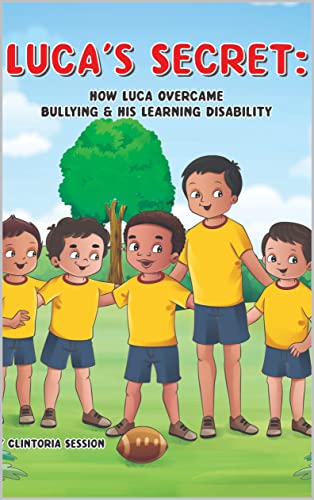 Amazon.com: Luca's Secret: How Luca Overcame Bullying & His Learning ...