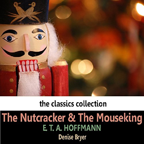 Amazon.com: The Nutcracker and the Mouseking (Audible Audio Edition): E. T. A. Hoffman, Denise ...