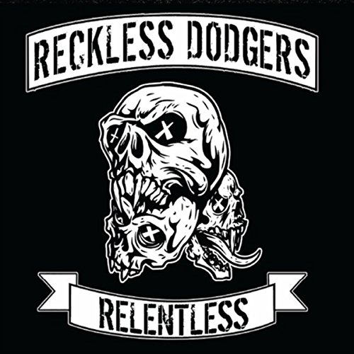 Amazon.com: Relentless [Explicit] : Reckless Dodgers: Digital Music