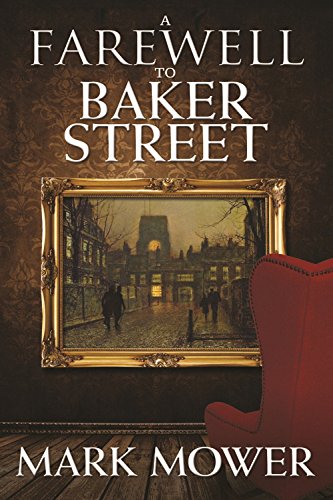 A Farewell to Baker Street - Kindle edition by Mower, Mark. Mystery ...