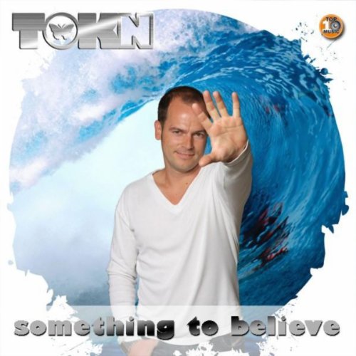 Play Something to Believe by Tokn on Amazon Music