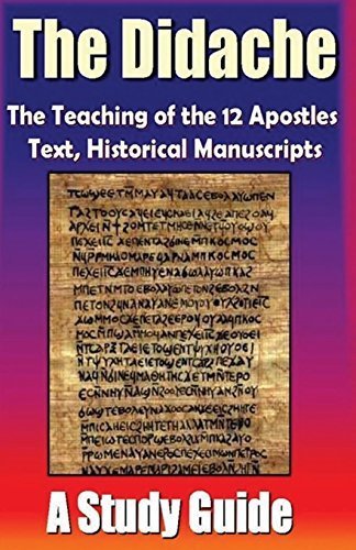 The Didache: The Teaching of the Twelve Apostles- A Study Guide ...