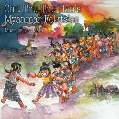 Amazon MusicでChit Thu Thu HanのChit Thu Thu Han's Myanmar Folktalesを再生する