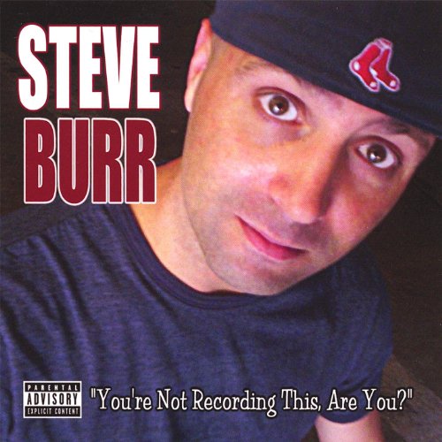 Amazon.com: You're Not Recording This, Are You? : Steve Burr: Digital Music