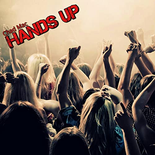 Amazon.com: Hands Up : Chad Mac: Digital Music