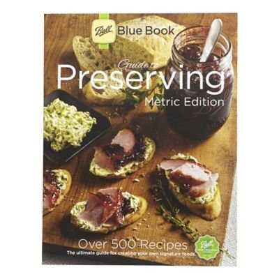 Ball Blue Book Guide To Preserving - Over 500 Recipes For Jams ...