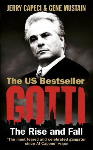 Gotti: The Rise and Fall. by Gene Mustain, Jerry Capeci: Jerry Capeci ...