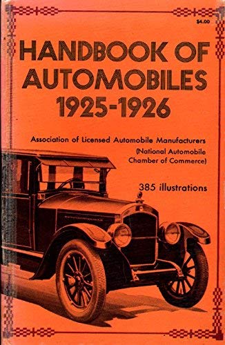 Hand Book of Automobiles, 1925-1926: Association of Licensed Automobile ...