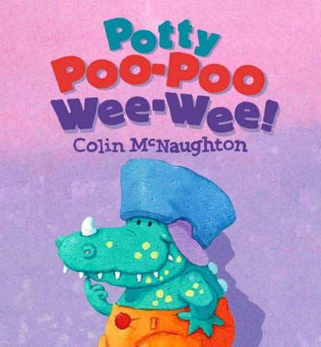 Potty Poo Poo Wee Wee: Amazon.co.uk: Mcnaughton Colin: 9780744583717: Books