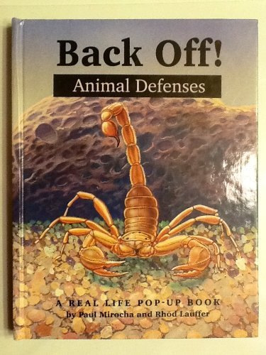 Back Off!: Animal Defenses/a Real Life Pop-Up Book: Mirocha, Paul ...