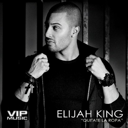 Amazon.com: Quitate La Ropa (hot In the Club) (feat. 2nyce) - Single : Elijah King: Digital Music