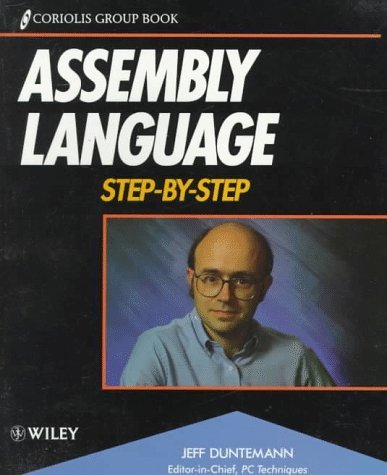 Assembly Language: Step–By–Step (Coriolis Group Book) : Duntemann, Jeff: Amazon.in: Books
