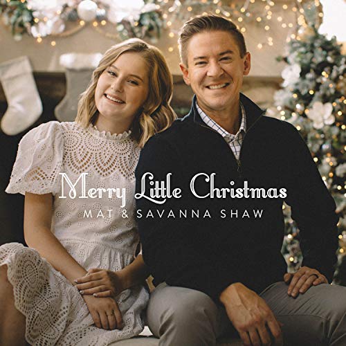 Play Merry Little Christmas by Mat and Savanna Shaw on Amazon Music ...