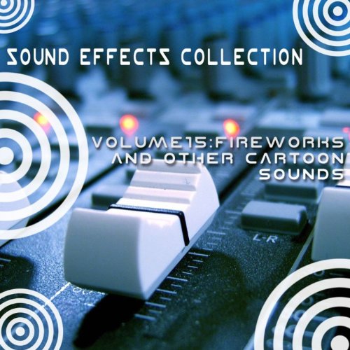 Play Sound Effects Collection 15 - Fireworks and Other Cartoon Sounds ...