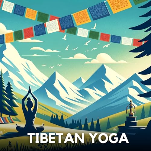 Tibetan Yoga: Mindful Melodies for Meditation and Spiritual Balance von ...