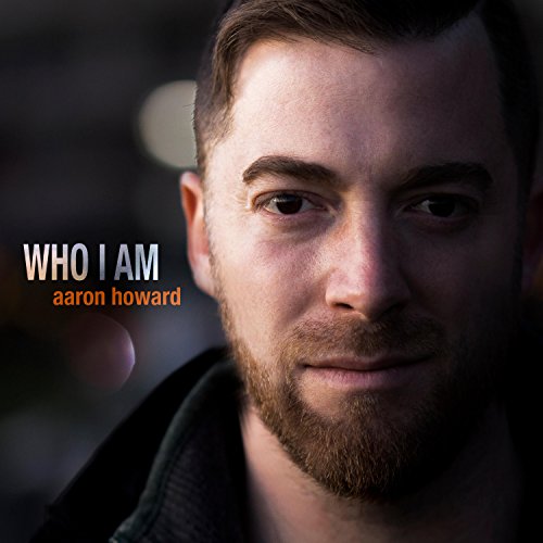 Amazon.com: Who I Am : Aaron Howard: Digital Music