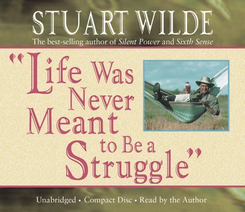 Life Was Never Meant To Be Strugg: Amazon.co.uk: Wilde, Stuart ...
