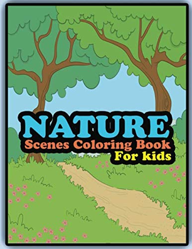 Nature Scenes Coloring Book For Kids: Charming Nature Scenes coloring ...