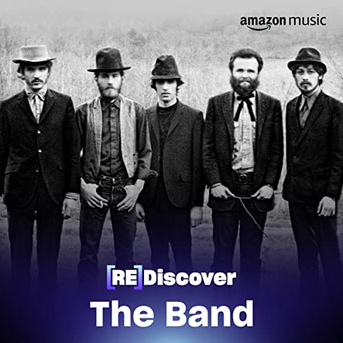 REDISCOVER The Band Playlist on Amazon Music Unlimited