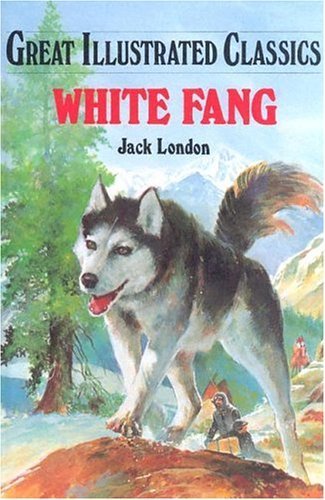 Buy White Fang (Great Illustrated Classics) Book Online at Low Prices ...