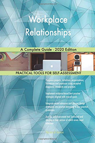 Buy Workplace Relationships A Complete Guide - 2020 Edition Book Online ...