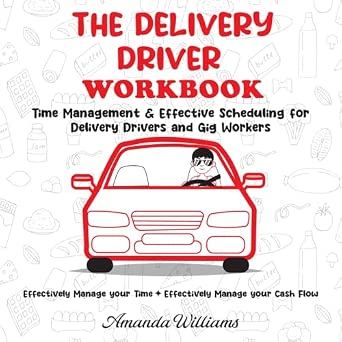 The Delivery Driver Workbook: Time Management & Effective Scheduling ...
