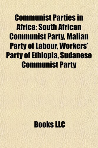 Communist Parties in Africa: South African Communist Party, Malian ...