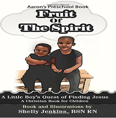 Amazon.com: Aaron's Preschool Book Fruit of The Spirit: A Little Boy's ...