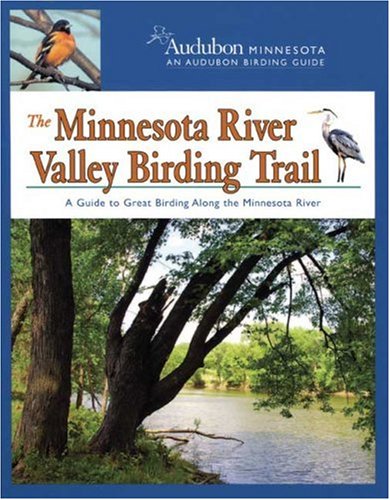The Minnesota River Valley Birding Trail: A Guide to Great Birding ...