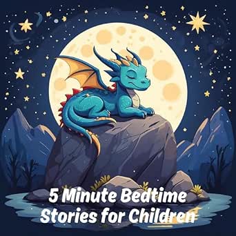 Amazon.com: 5 Minute Bedtime Stories for Children: 25 Five Minute Short ...