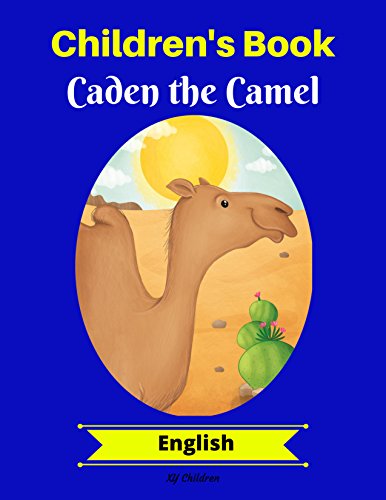Children's Book: Caden the Camel (English) eBook : Children, XY: Amazon ...