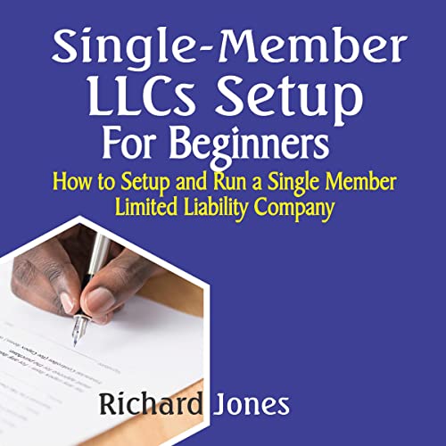 Amazon.com: Single-Member LLCs Setup for Beginners: How to Setup and ...