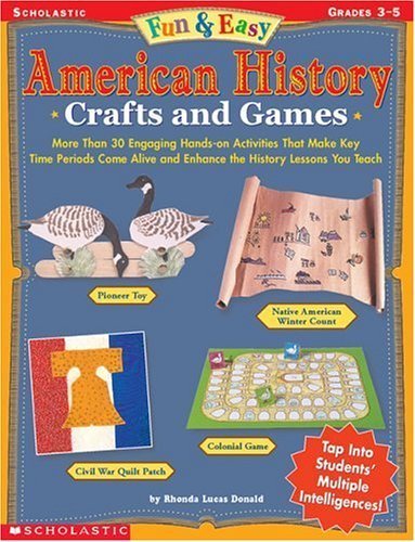 American History Crafts and Games: Donald, Rhonda Lucas: 9780439170321 ...