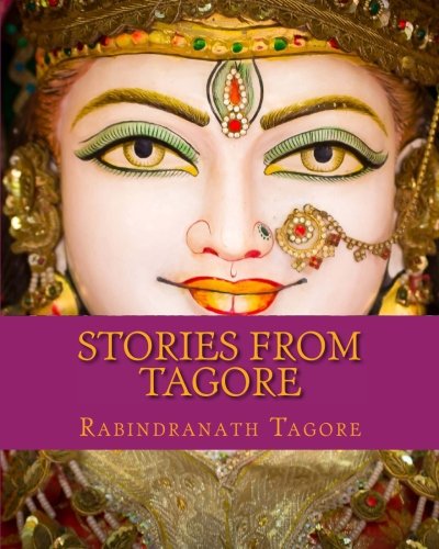 Stories from Tagore: Tagore, Rabindranath: 9781974629114: Amazon.com: Books