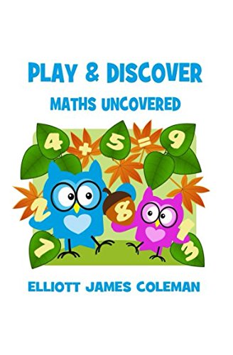 Play & Discover: Maths Uncovered: Coleman, Elliott: 9781549701511 ...