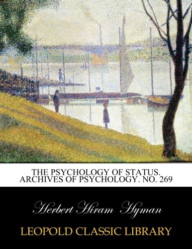 The psychology of status. Archives of psychology. No. 269: Hyman ...