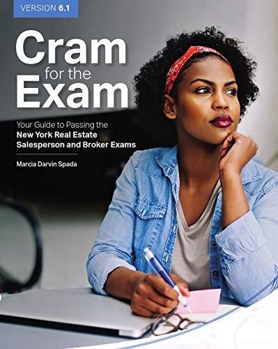 Cram for the Exam: Your Guide to Passing the New York Real Estate ...