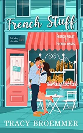 French Stuff - Kindle edition by Broemmer, Tracy. Contemporary Romance ...