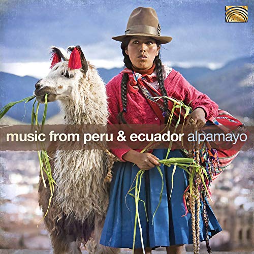 Amazon.com: Alpamayo: Music From Peru & Ecuador : Alpamayo: Digital Music