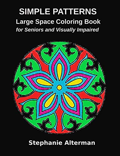 Simple Patterns: Large Space Coloring Book: for Seniors and Visually ...