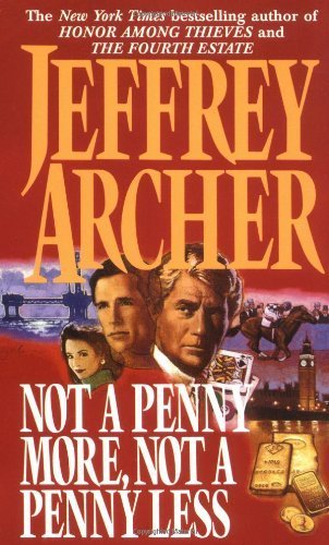 Not a Penny More, Not a Penny Less: Archer, Jeffrey: 9780061007354 ...