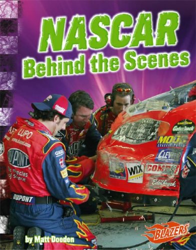 NASCAR Behind the Scenes (Blazers: The World of NASCAR) : Doeden, Matt ...