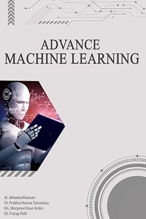 Buy Advance Machine Learning Book Online at Low Prices in India ...