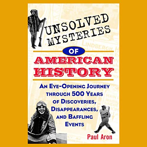 Amazon.com: Unsolved Mysteries of American History: An Eye-Opening ...