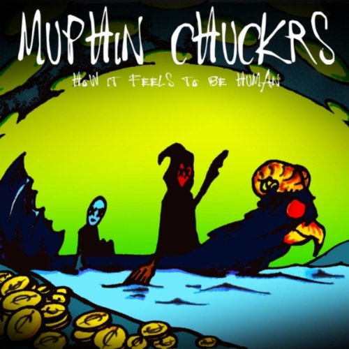 Amazon.com: How It Feels to Be Human [Explicit] : Muphin Chuckrs ...
